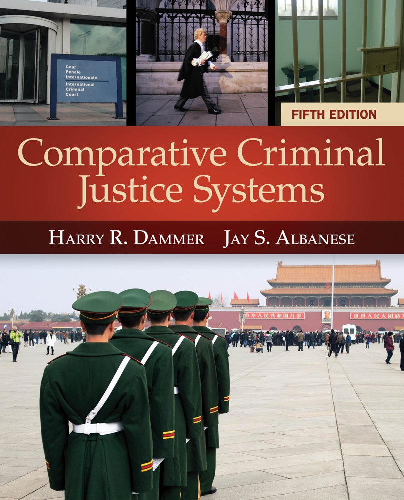 Comparative Criminal Justice Systems: Dammer, Harry, Albanese, Jay ...