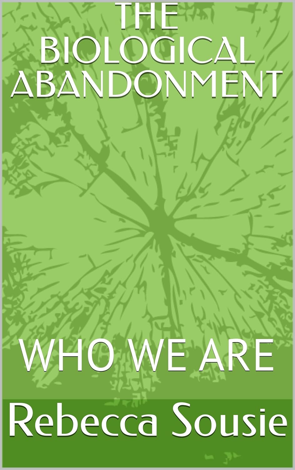 Amazon.com: THE BIOLOGICAL ABANDONMENT: WHO WE ARE (THE BIOLOGICAL ...