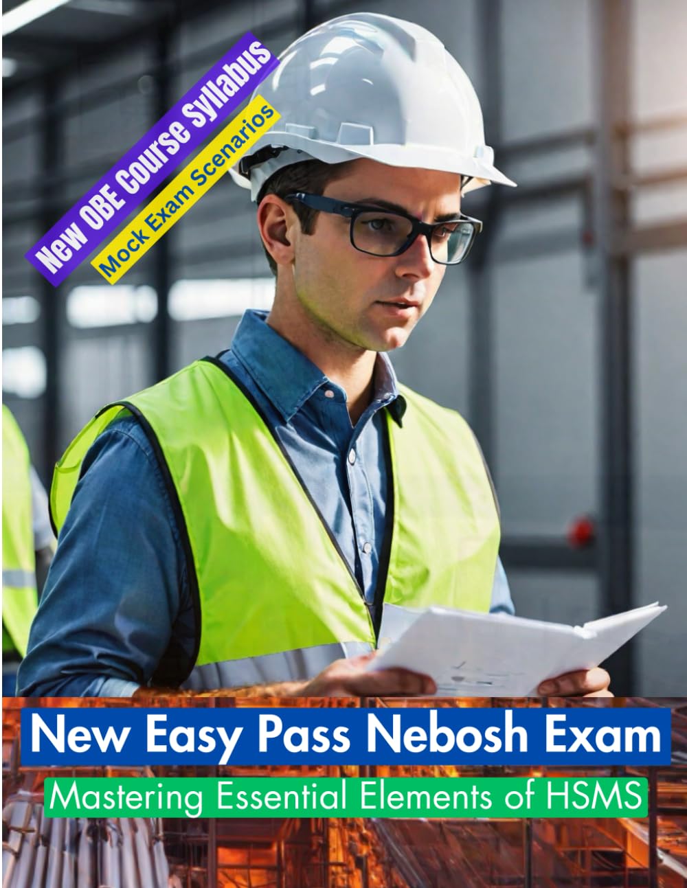 New Easy Pass Nebosh Exam: Mastering Essential Elements of HSMS | New ...