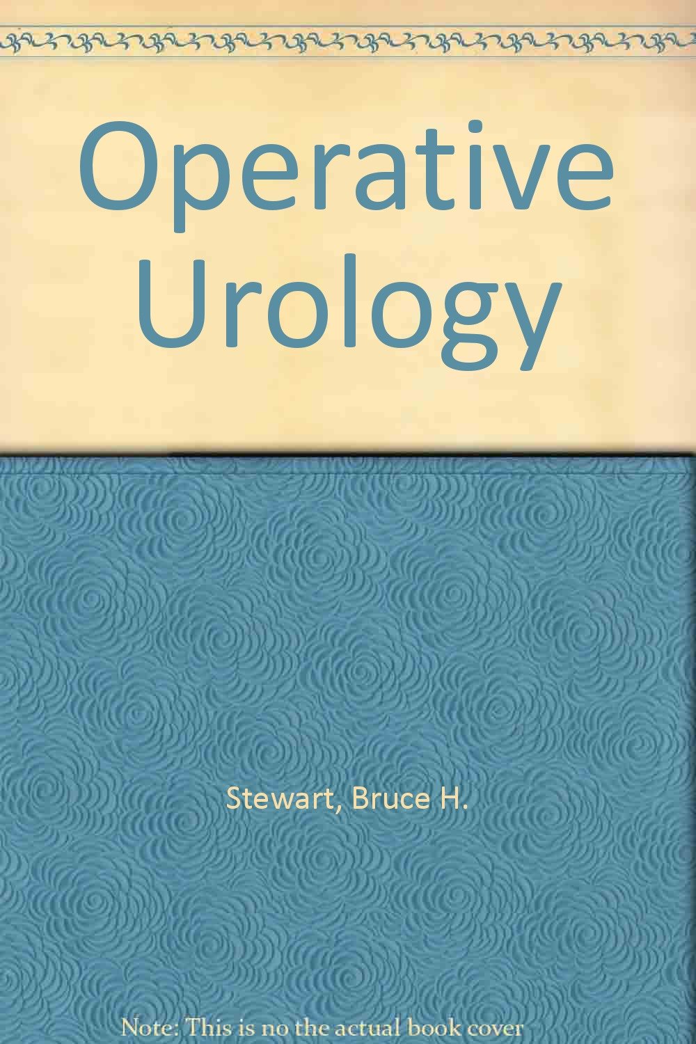 Stewart's Operative Urology (2 Volume Set): 9780683065893: Medicine ...