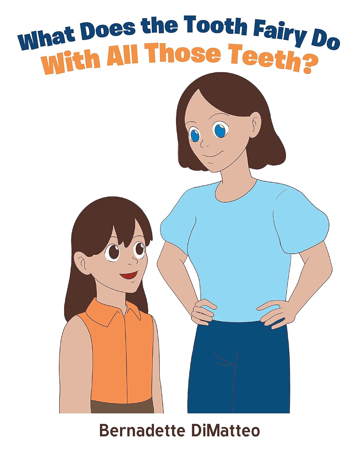 What Does the Tooth Fairy Do With All Those Teeth? - Kindle edition by ...