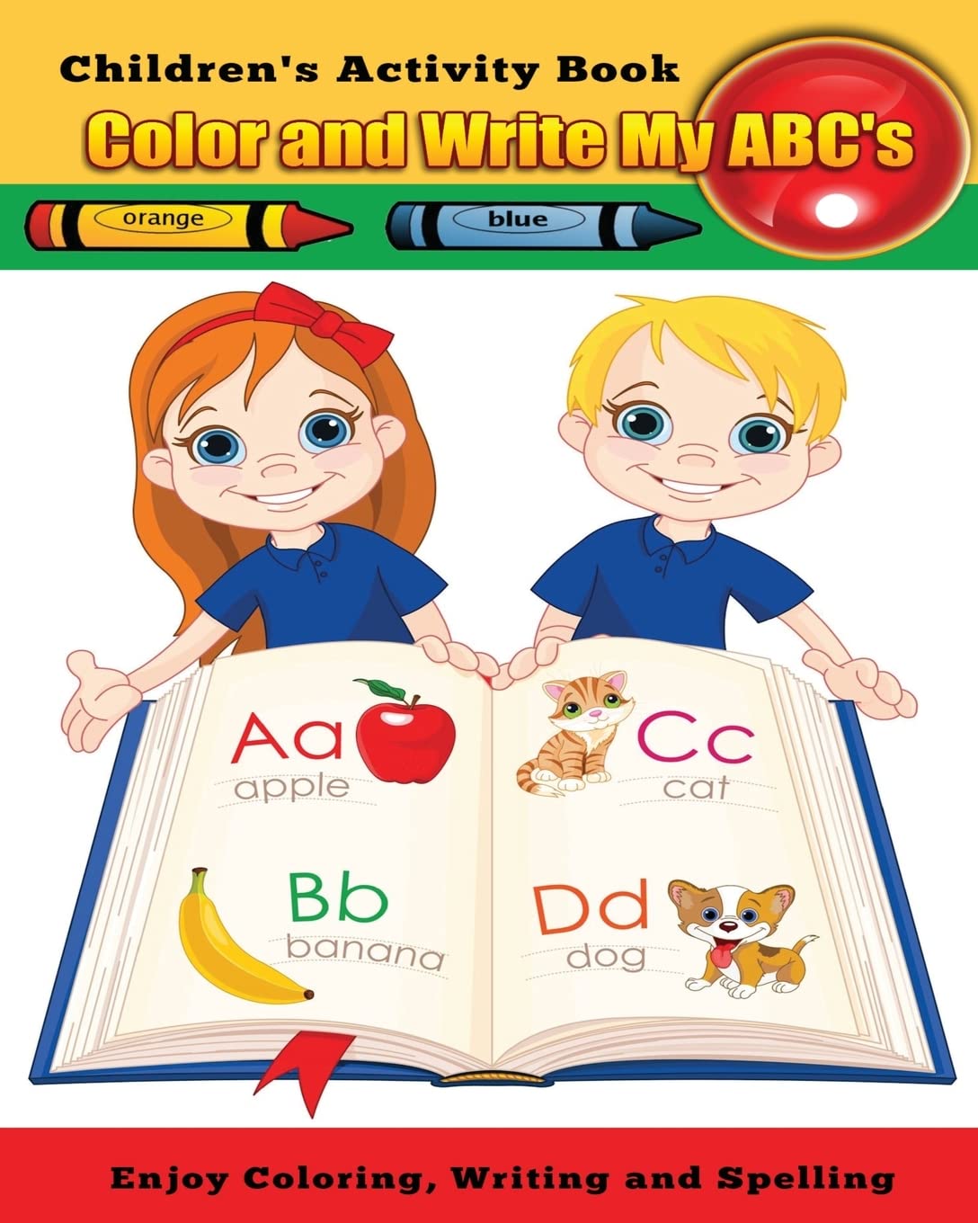 Color and Write My ABC's: Enjoy Coloring, Writing and Spelling ...