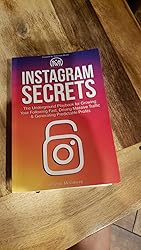 Instagram Secrets: The Underground Playbook for Growing Your Following ...
