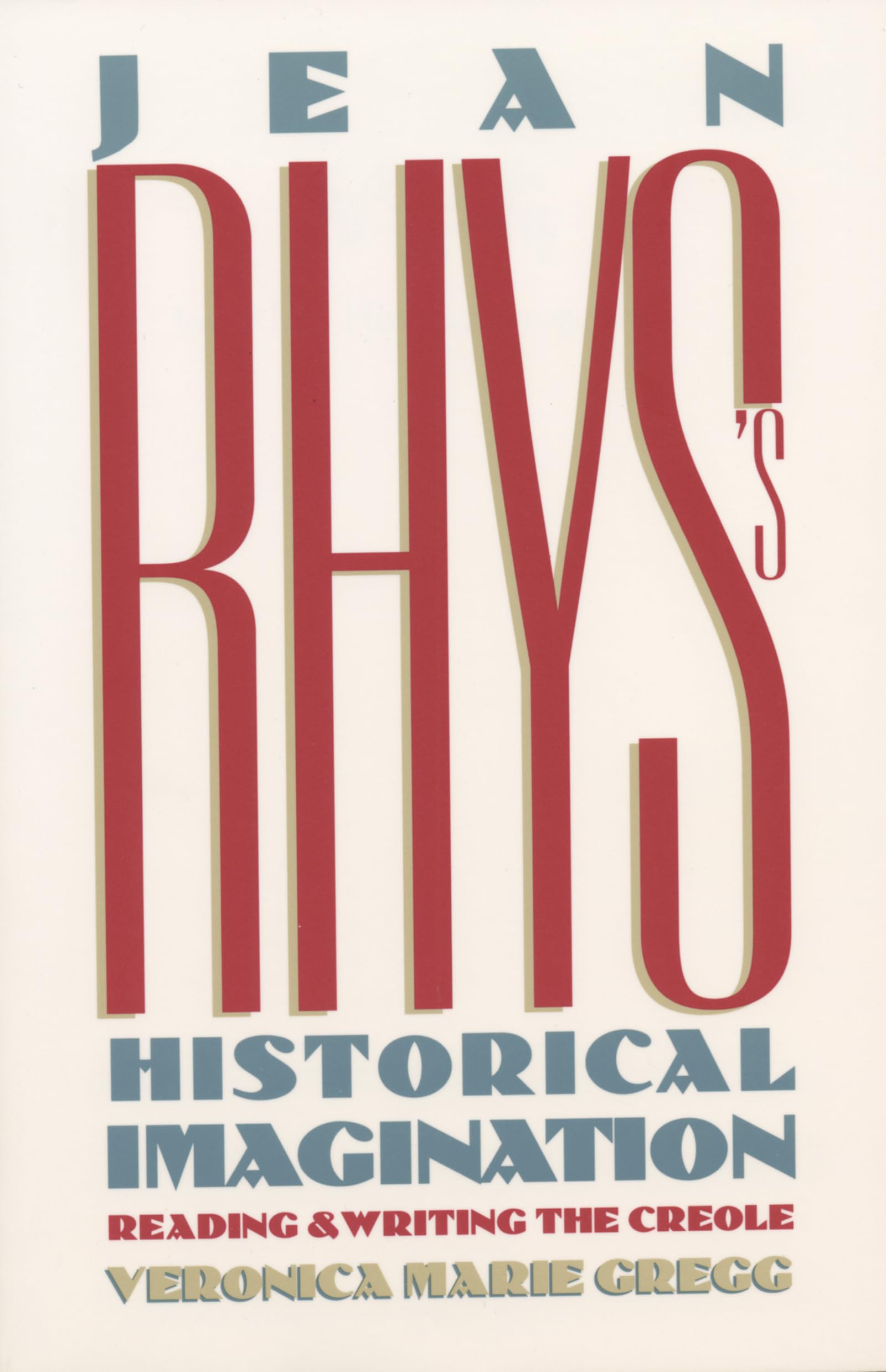 Amazon.com: Jean Rhys's Historical Imagination: Reading and Writing the ...