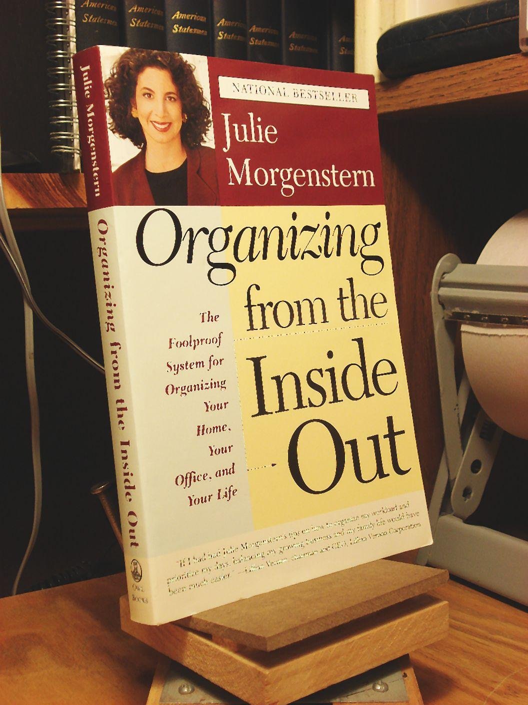 Organizing From the Inside Out: Morgenstern, Julie: 9780805056495 ...