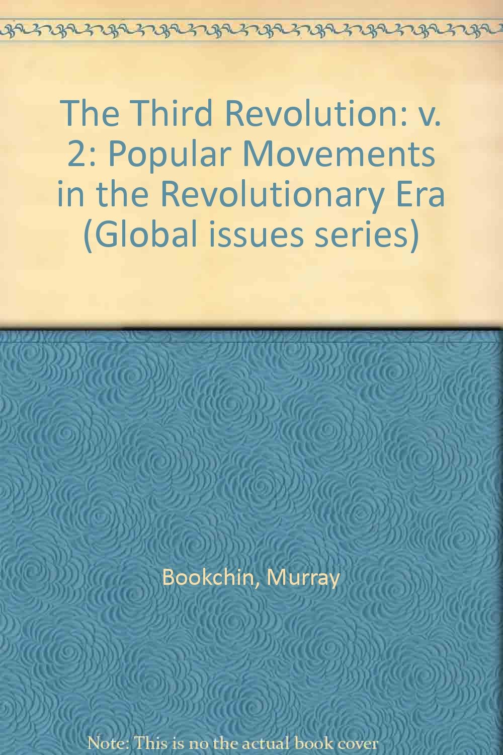 The Third Revolution : Popular Movements in the Revolutionary Era ...