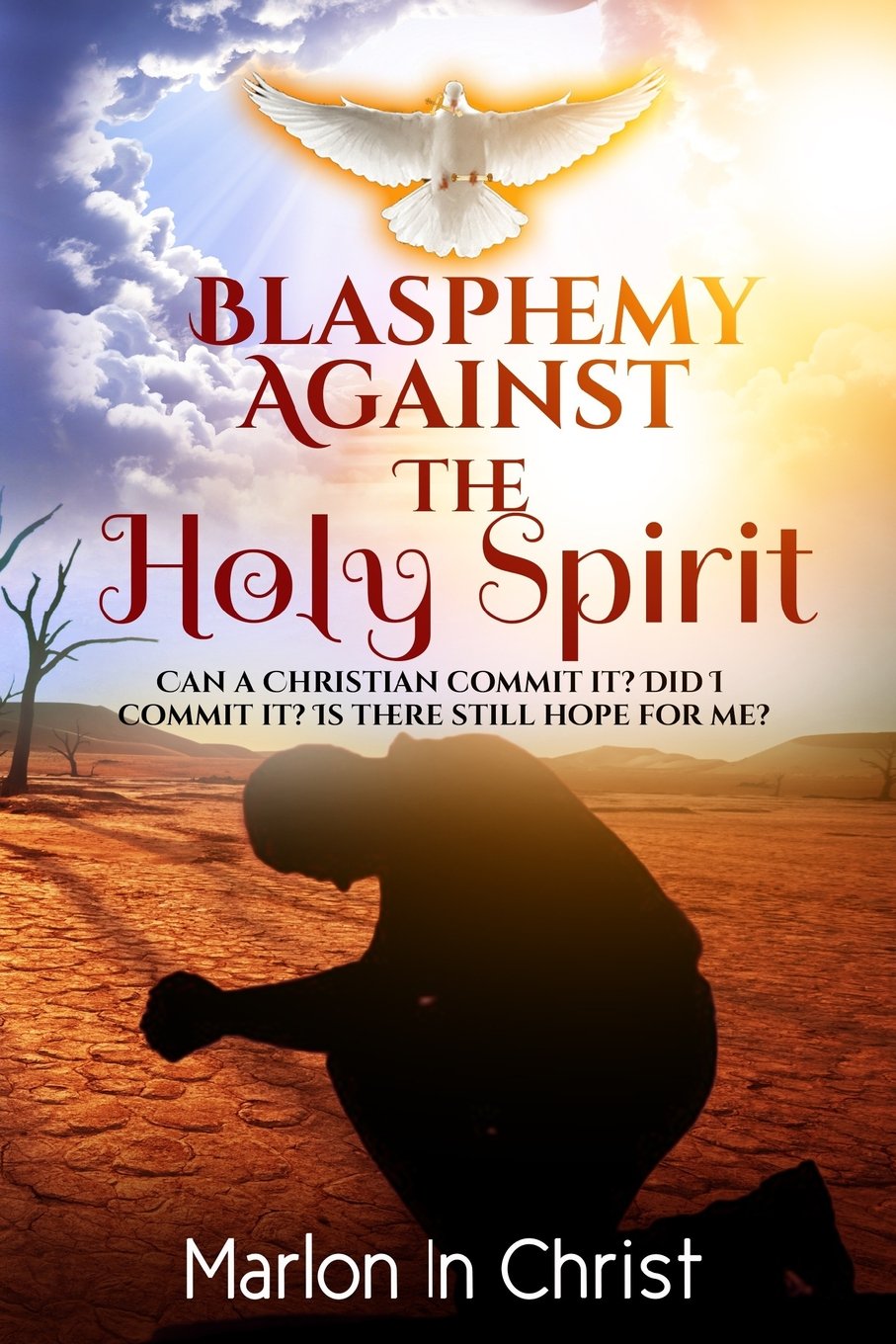 Blasphemy Against The Holy Spirit: Can a Christian commit it? Did I ...