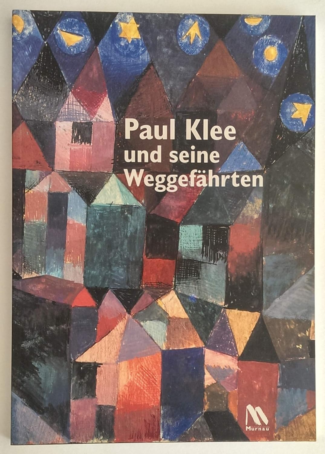 Paul Klee und seine Weggefährten : Benz-Zauner, Margareta, Salmen ...