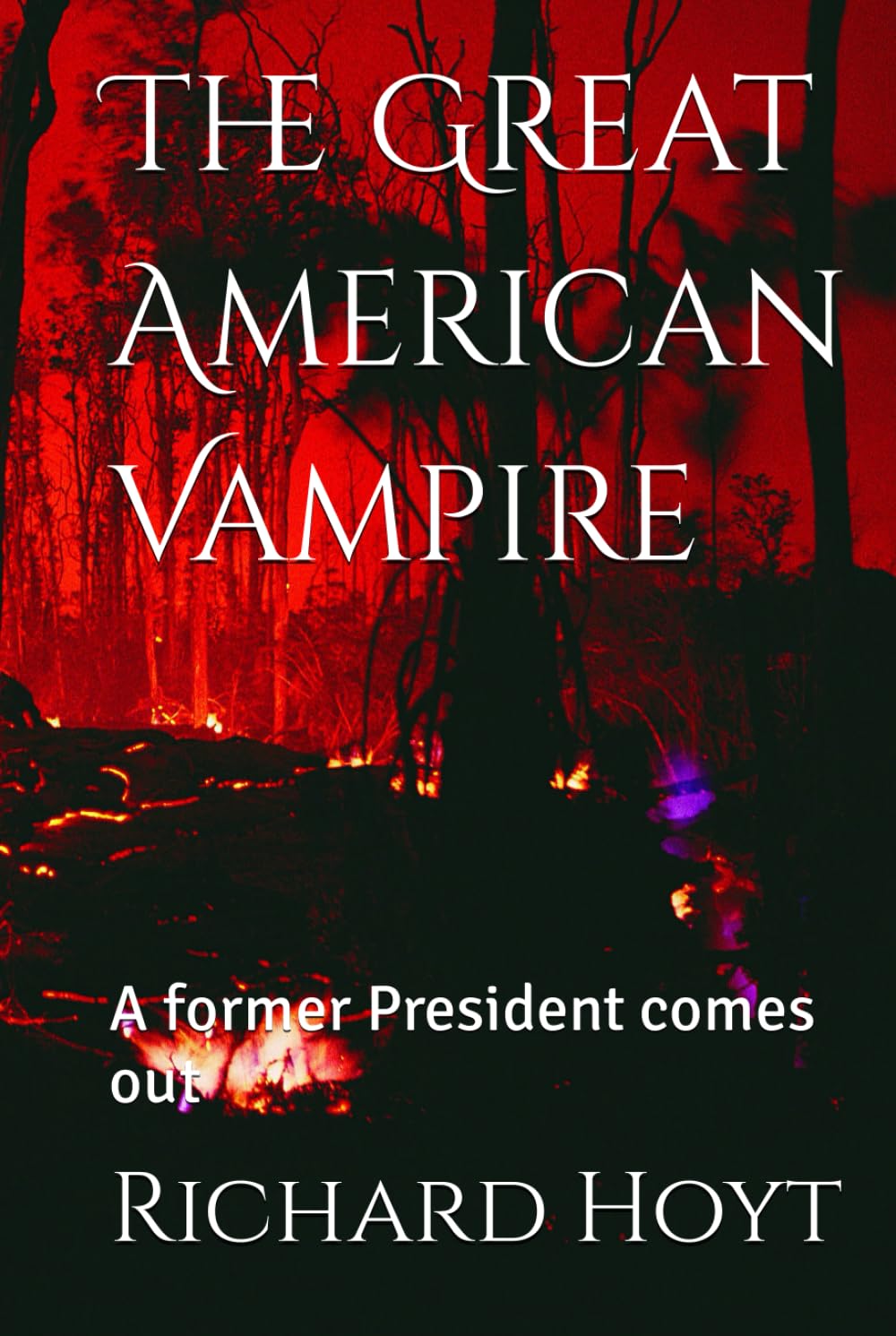 Amazon.com: The Great American Vampire: A former President comes out ...