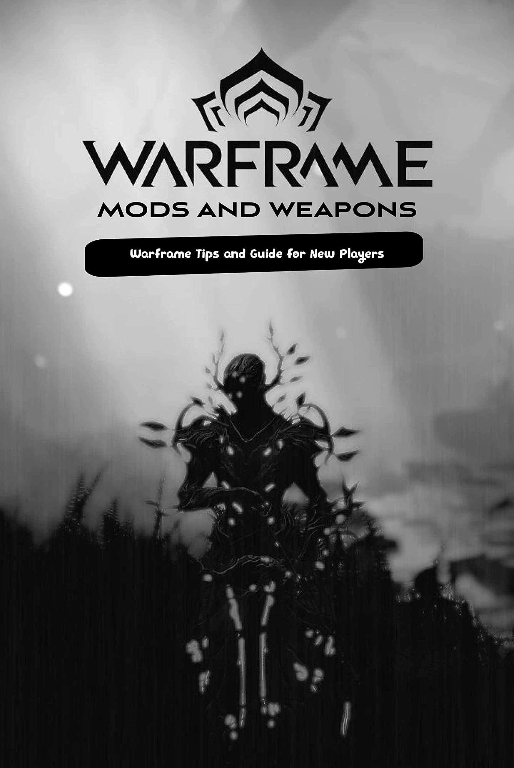 Buy Warframe Mods and Weapons: Warframe Tips and Guide for New Players ...