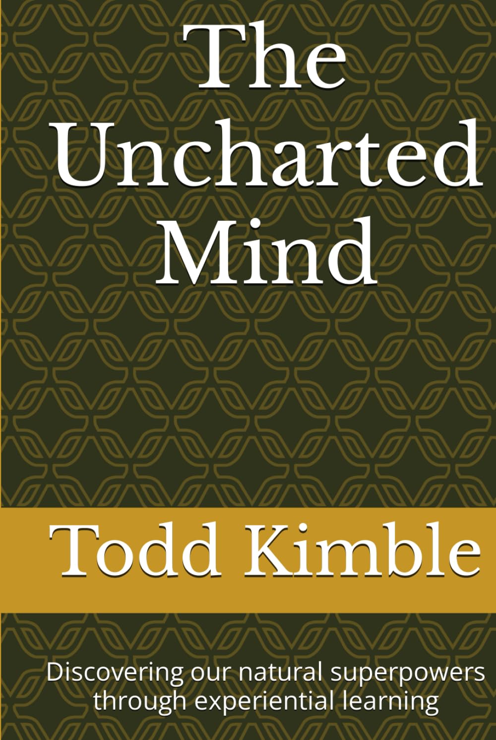 Amazon.com: The Uncharted Mind: Discovering Our Natural Superpowers ...