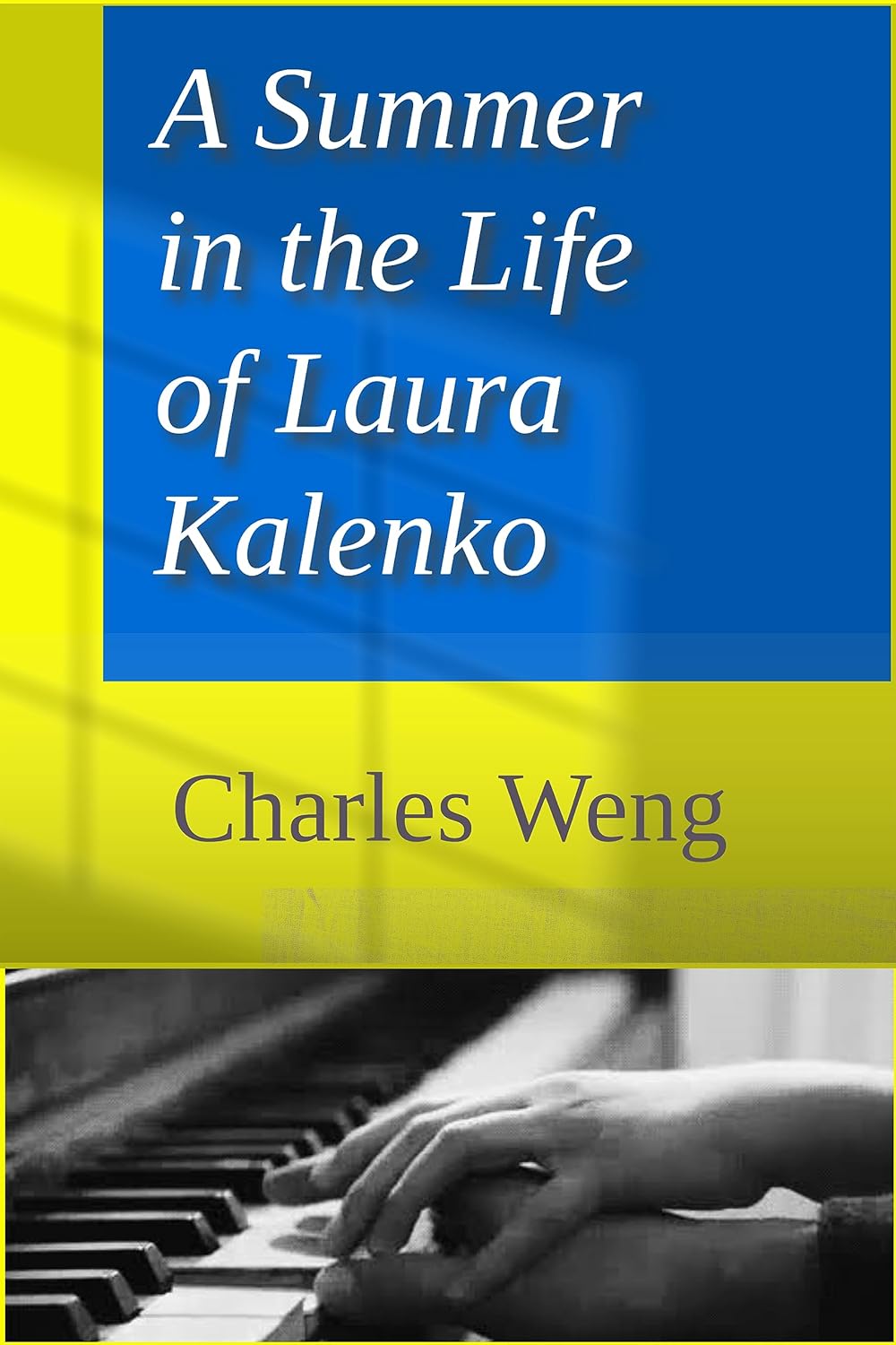 Amazon.com: A Summer in the Life of Laura Kalenko eBook : Weng, Charles ...
