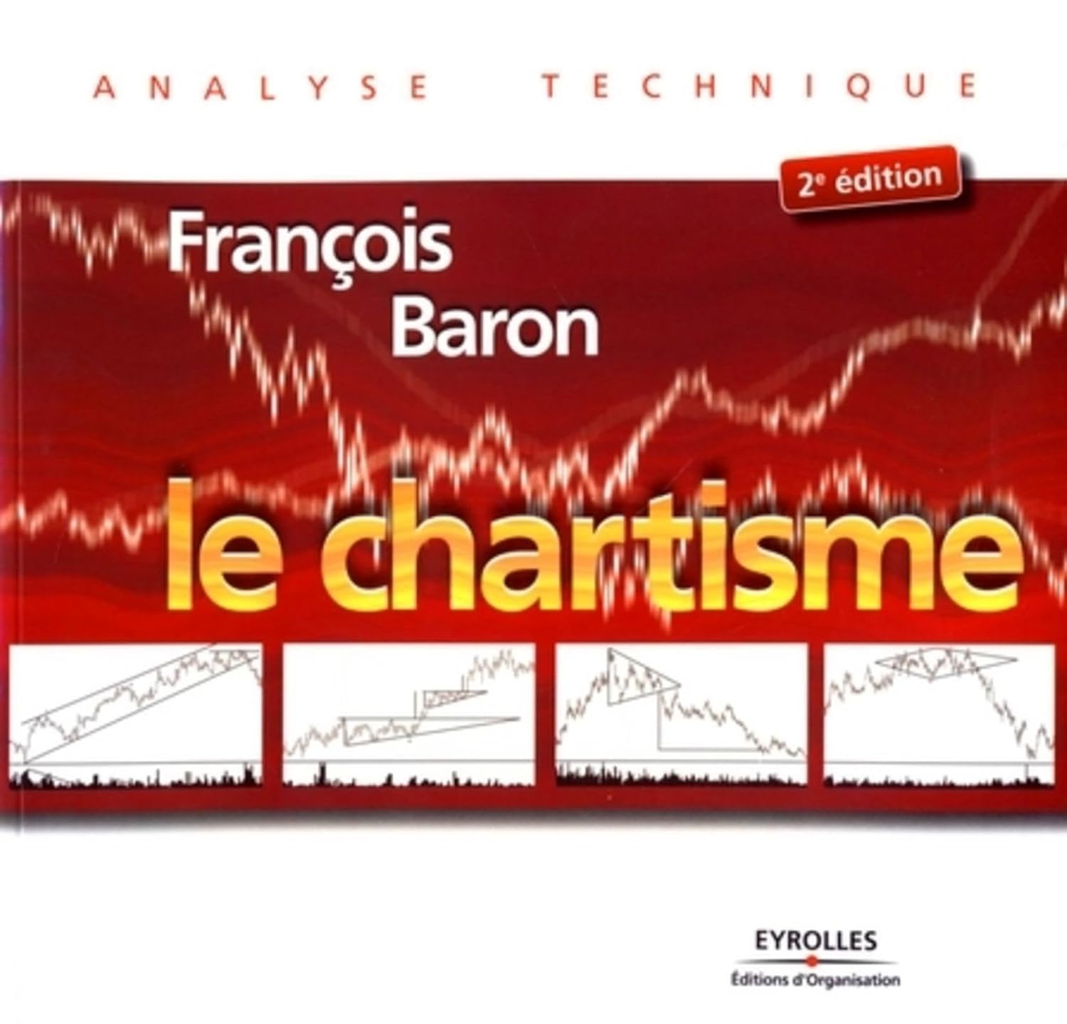 CHARTISME (LE) 2ÈME ÉDITION : BARON,FRANÇOIS: Amazon.ca: Livres