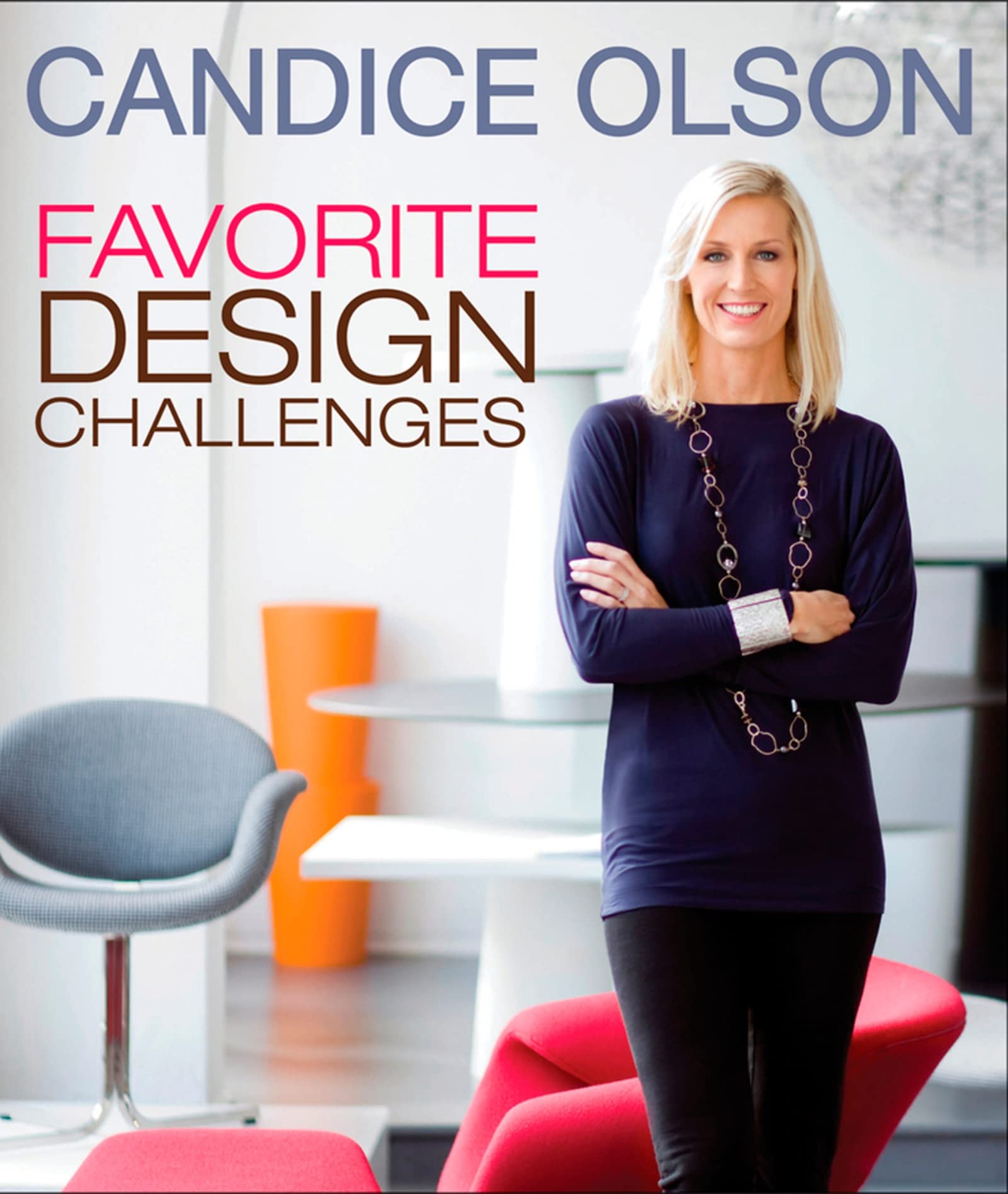 Candice Olson Favorite Design Challenges: Olson, Candice: 9781118504468 ...