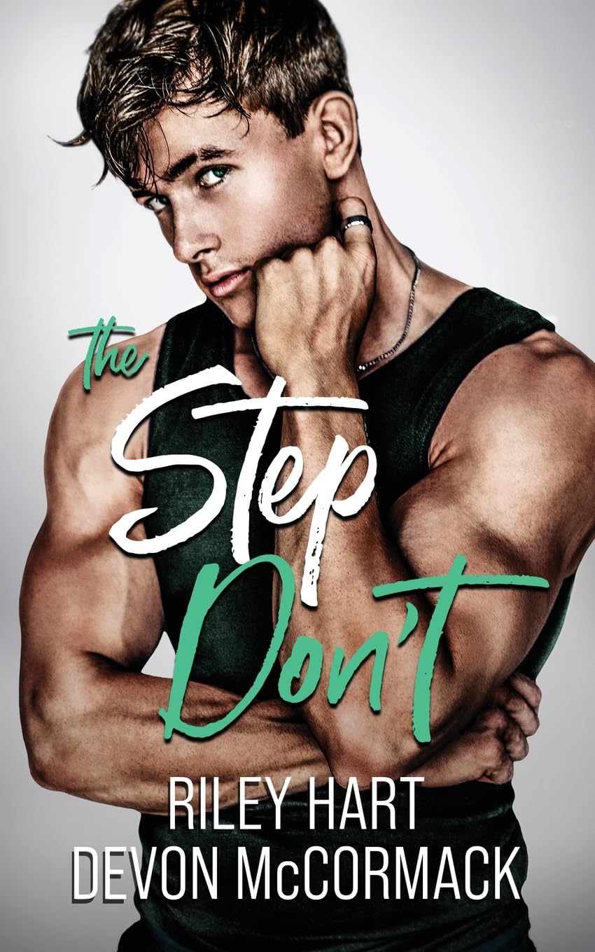 The Step Don't (Peach State Stepbros #2): McCormack, Devon, Hart, Riley: 9781950261192: Amazon ...