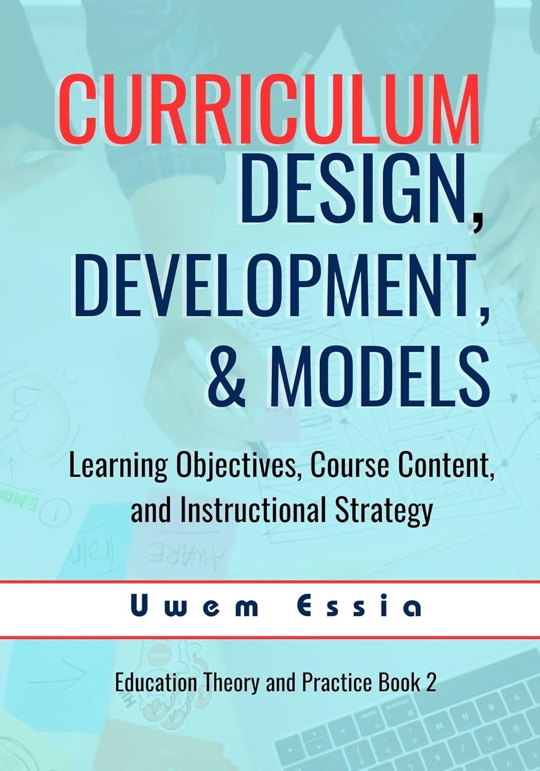 Amazon.com: CURRICULUM DESIGN, DEVELOPMENT, AND MODELS: Learning ...
