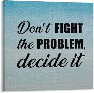 Amazon.com: Framed Posters Canvas Print Don't Fight The Problem Wall ...