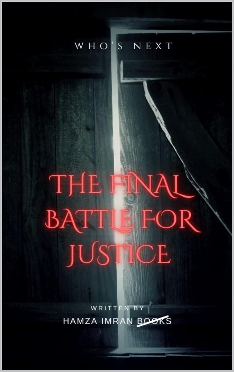 THE FINAL BATTLE FOR JUSTICE eBook : Imran, Hamza: Amazon.in: Kindle Store