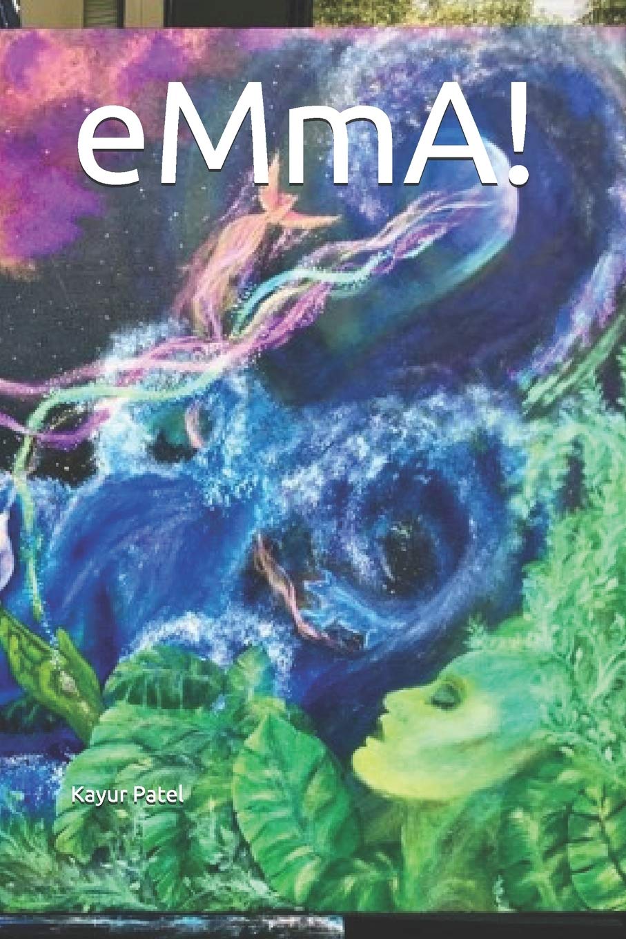 eMmA!: Patel, Kayur, Ramirez, Ariel: 9781711342702: Amazon.com: Books