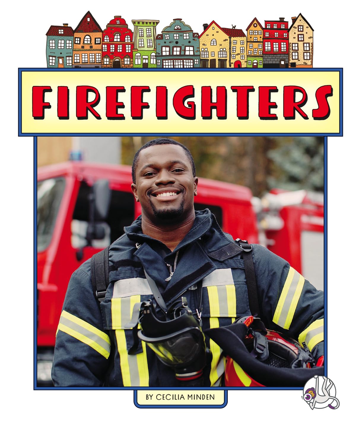 Firefighters (Community Helpers): Minden, Cecilia: 9781503858299 ...