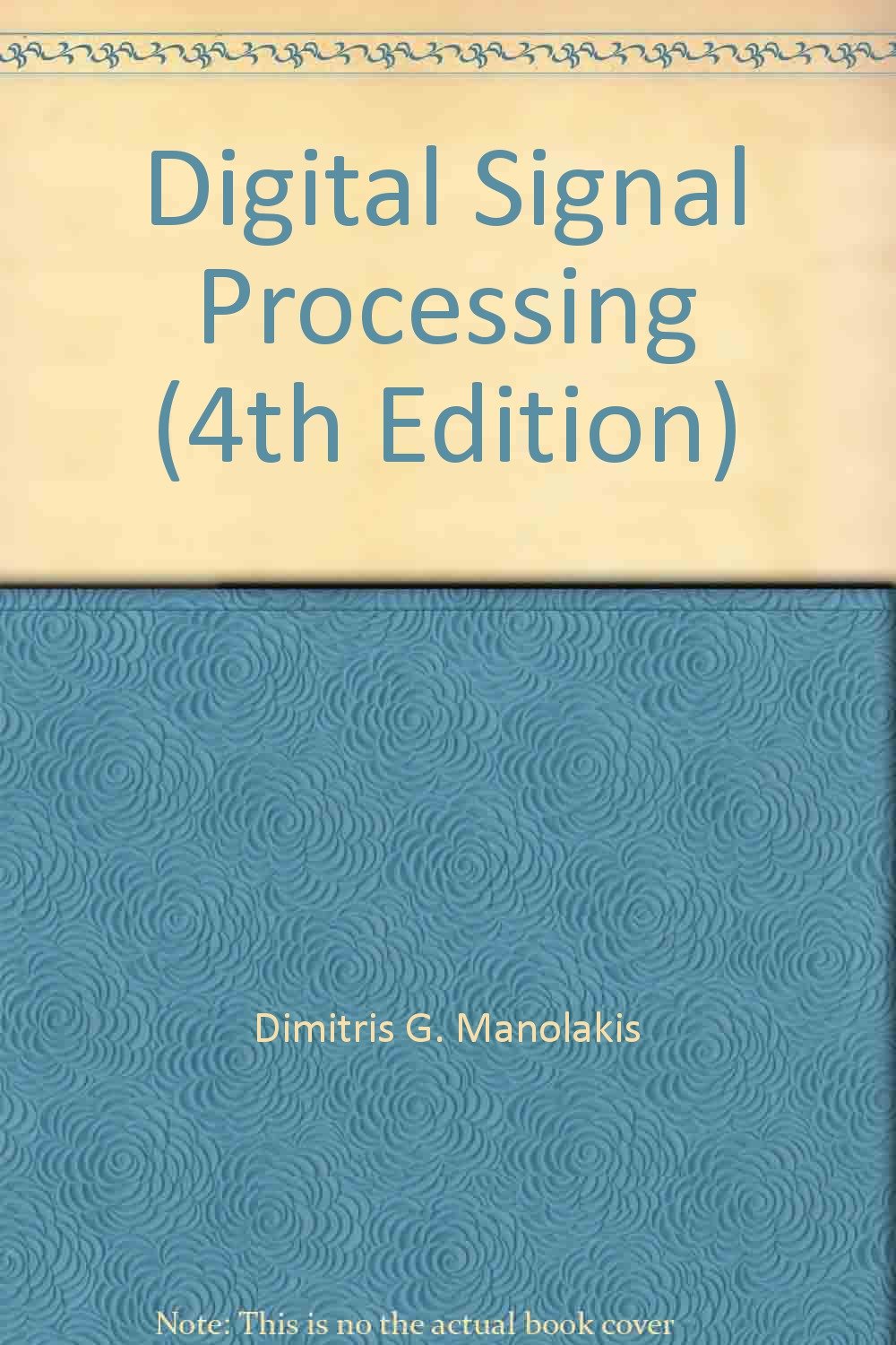 Digital Signal Processing (4th Edition): Manolakis: Amazon.com: Books