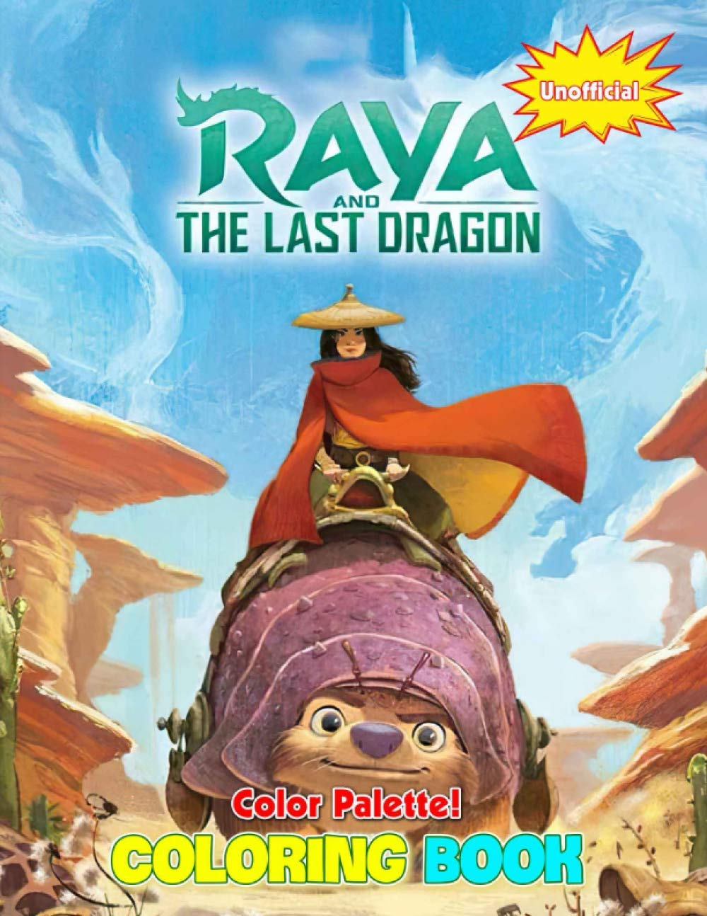 Buy Color Palette! - Raya And The Last Dragon Unofficial Coloring Book ...
