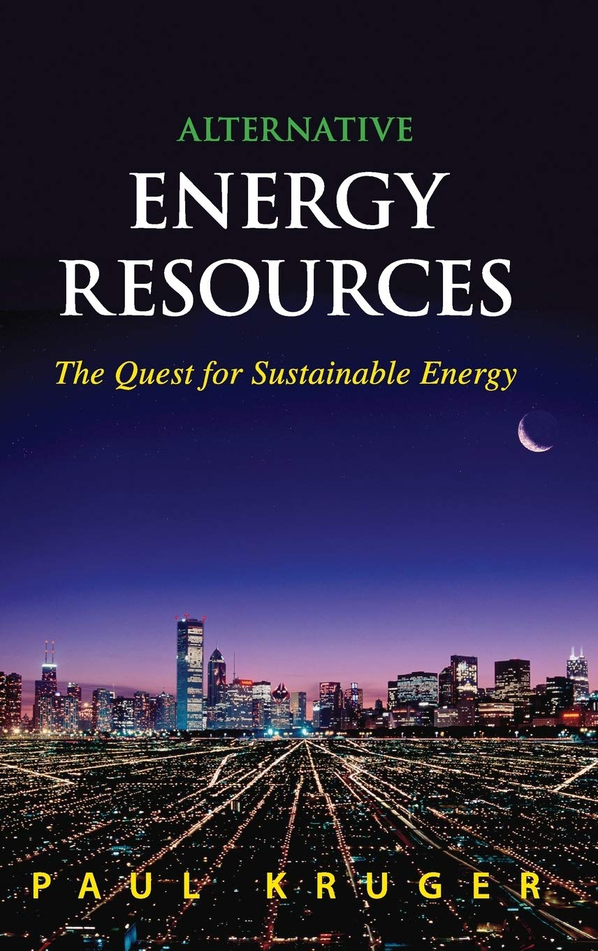Alternative Energy Resources : The Quest for Sustainable Energy: Kruger ...