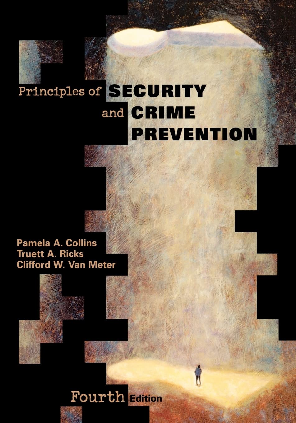 Principles of Security and Crime Prevention, Fourth Edition: Collins ...