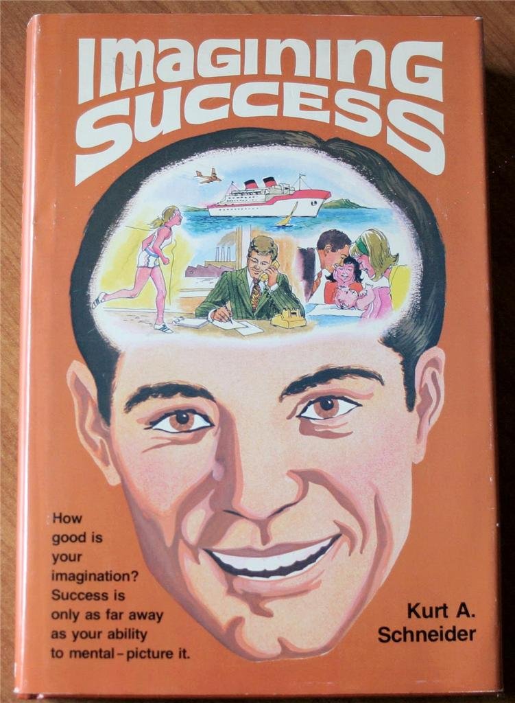 Imagining Success: Kurt A. Schneider: Amazon.com: Books