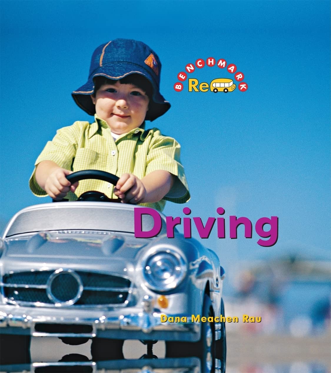Amazon.com: Driving (Benchmark Rebus): 9780761423164: Rau, Dana Meachen ...