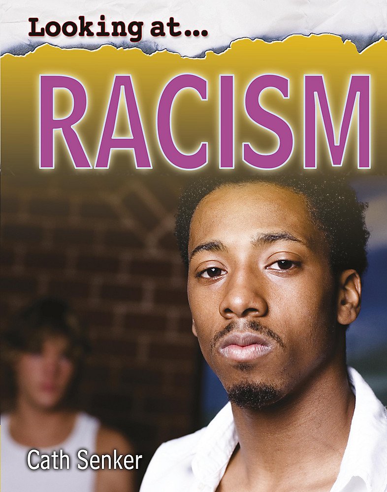 Looking At: Racism: Amazon.co.uk: Senker, Cath: 9780750258852: Books