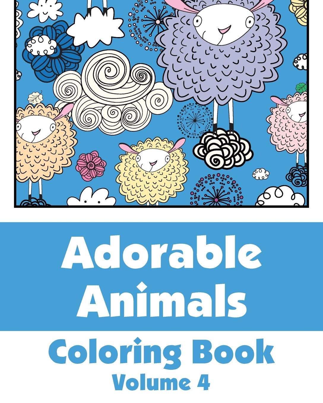 Adorable Animals Coloring Book (Art-Filled Fun Coloring Books): Various ...