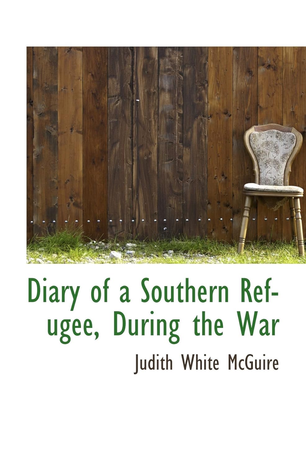 Amazon | Diary of a Southern Refugee, During the War | McGuire, Judith ...