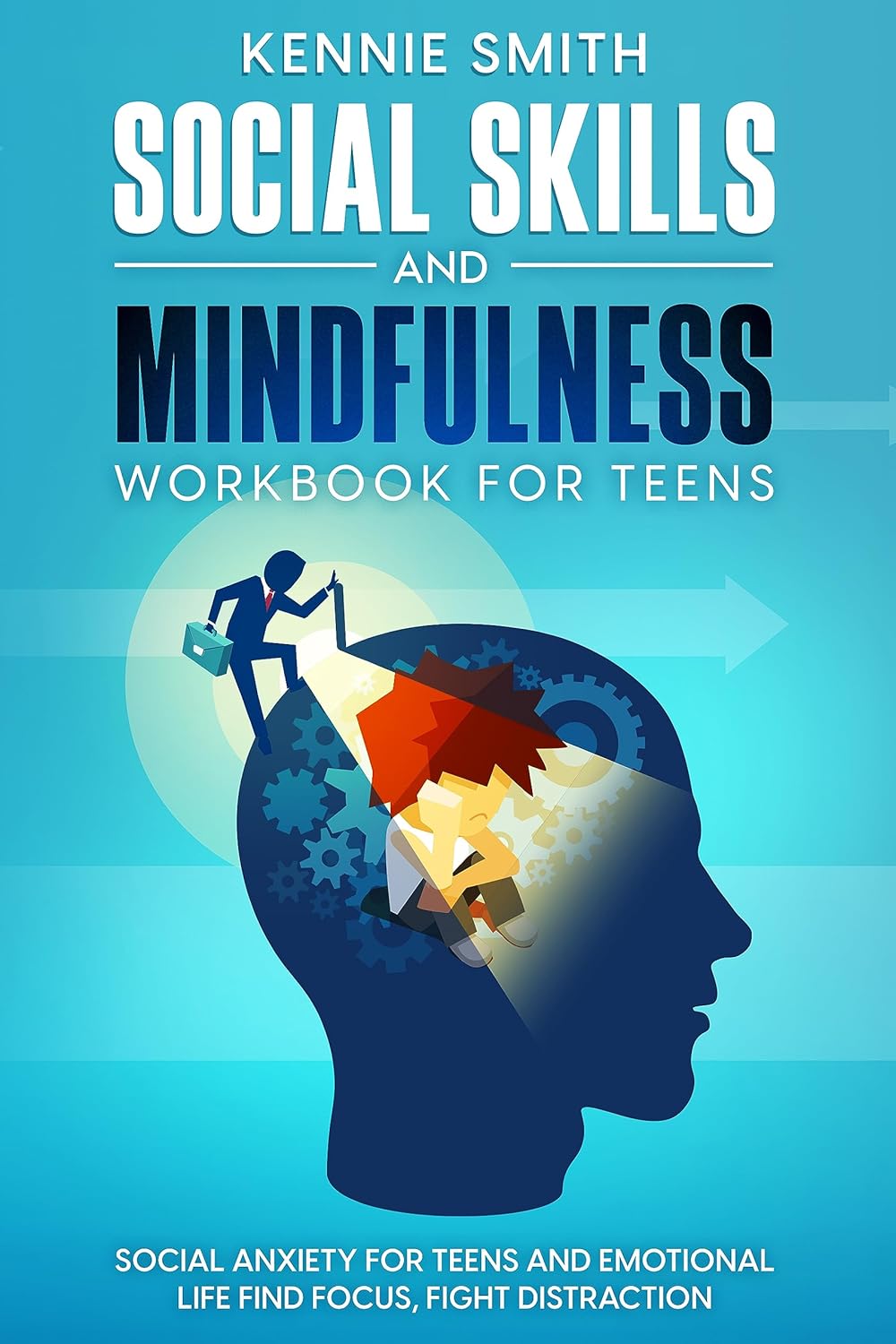 Social Skills and Mindfulness Workbook for Teens: Social Anxiety for ...