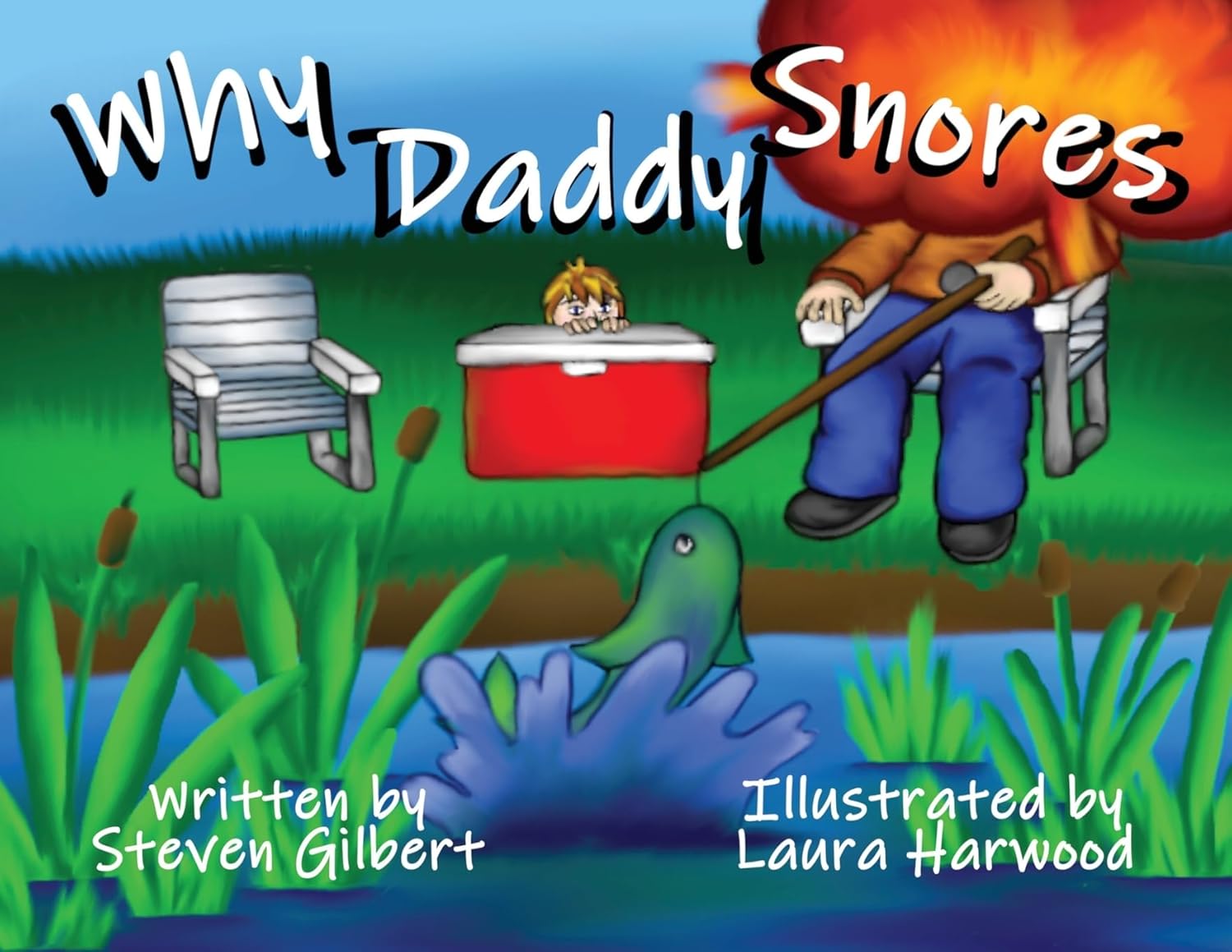 Why Daddy Snores: Gilbert, Harwood, Laura: 9798989228133: Amazon.com: Books