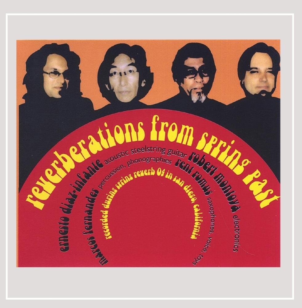 Diaz-Infante/Fernandes/Montoya/Romus: Reverberations From Spring Past ...