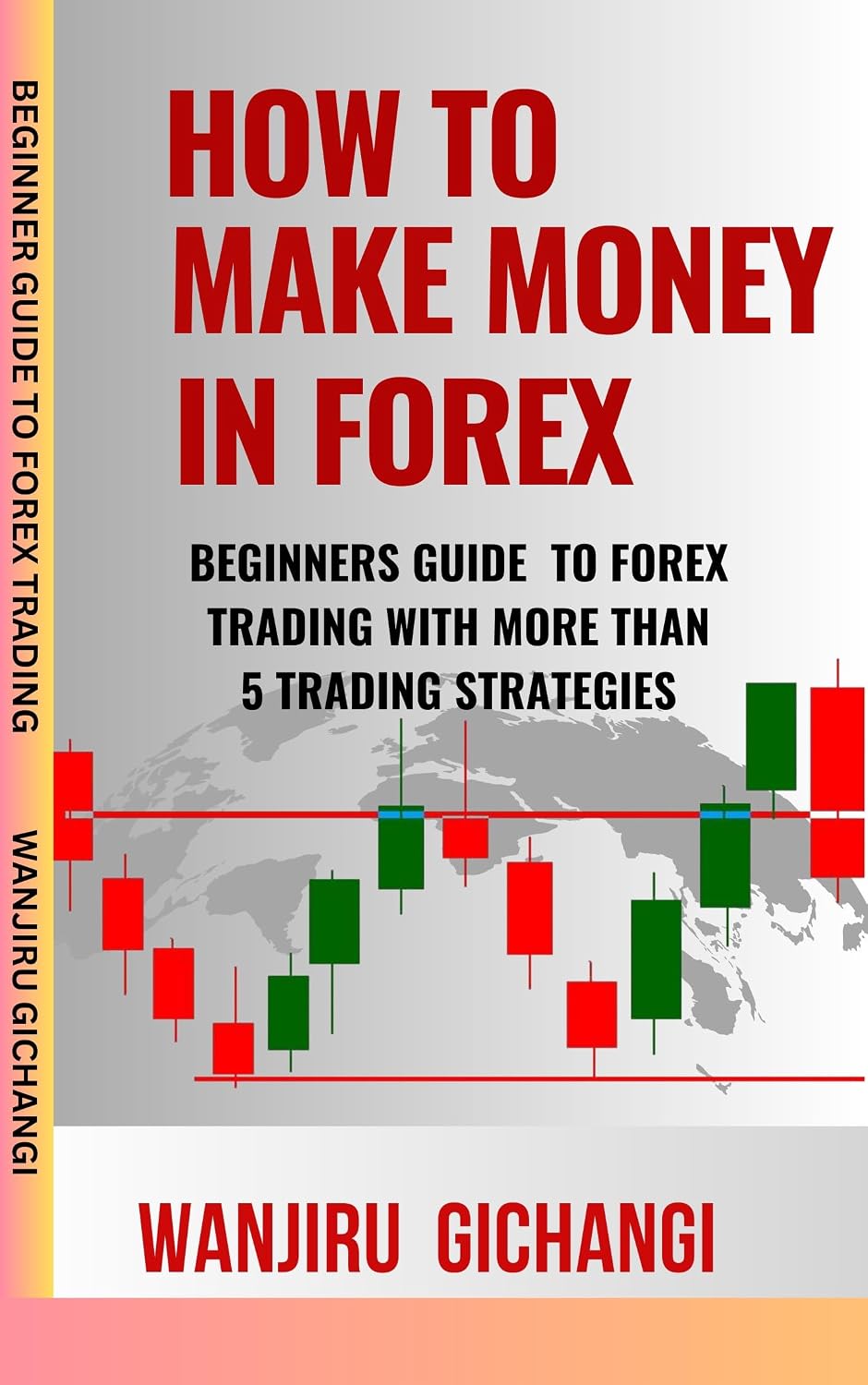 Amazon.com: HOW TO MAKE MONEY IN FOREX : BEGINNERS GUIDE TO FOREX ...