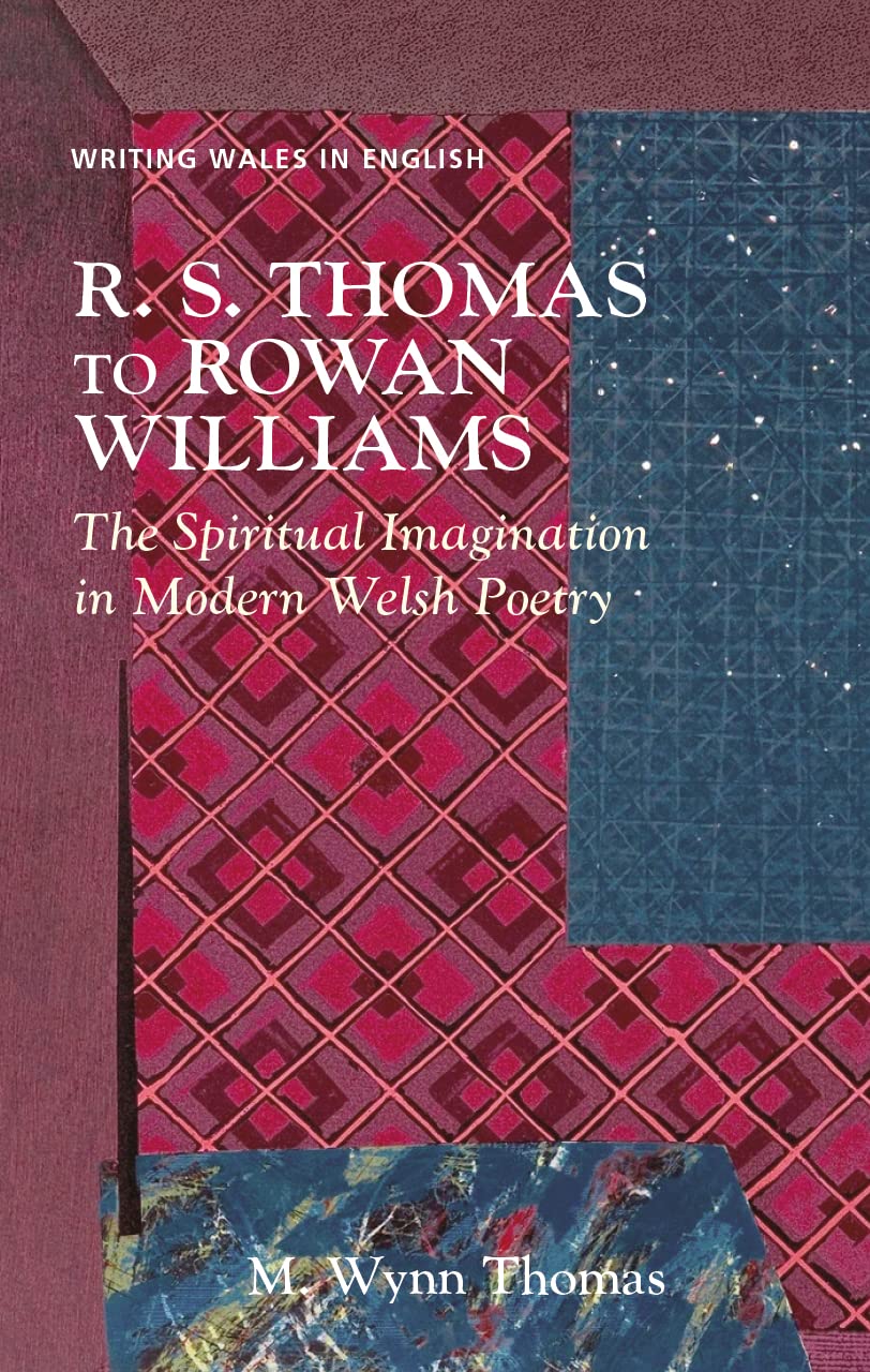 Amazon.com: R. S. Thomas to Rowan Williams: The Spiritual Imagination ...