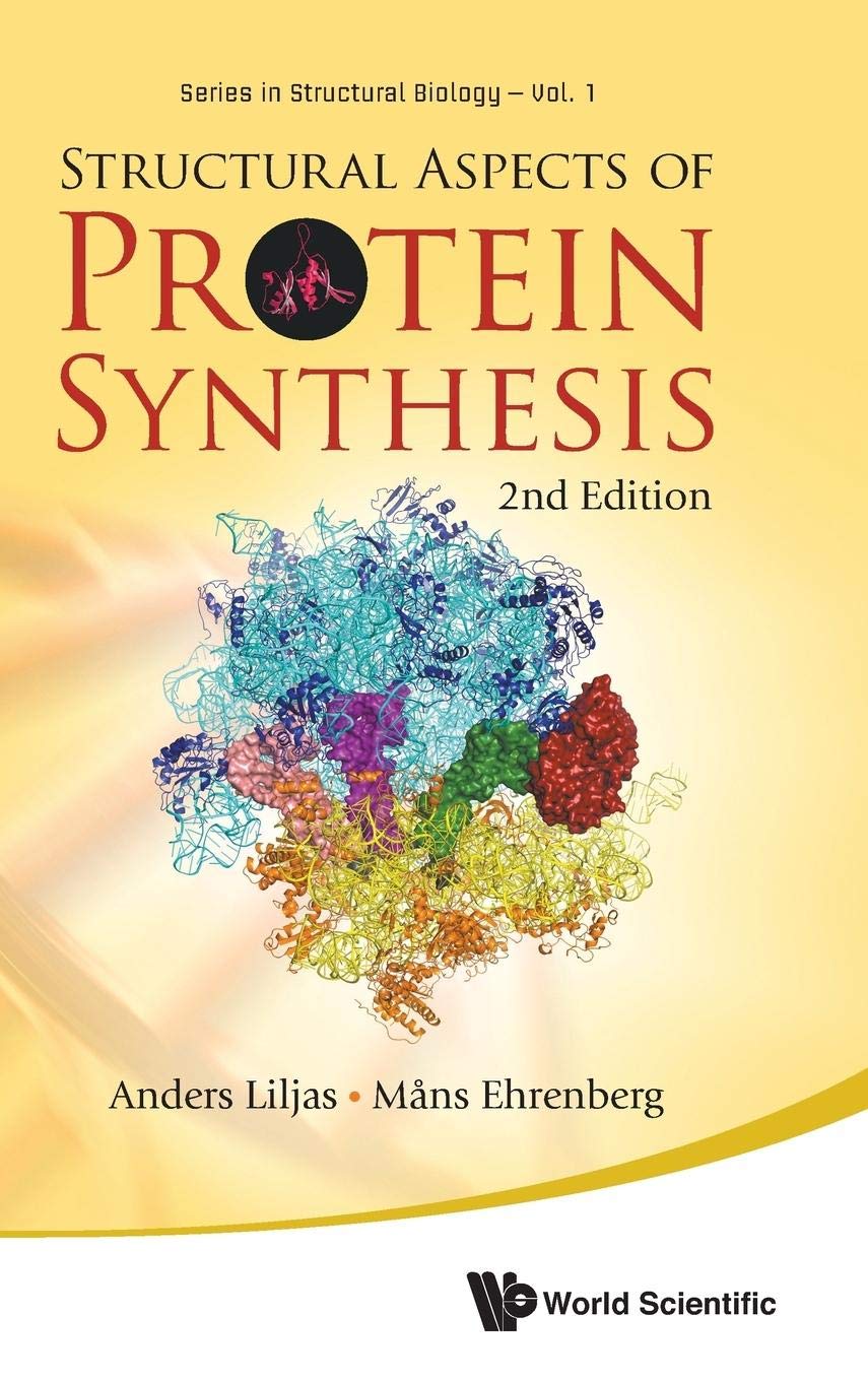 STRUCTURAL ASPECTS OF PROTEIN SYNTHESIS (2ND EDITION) (Series in ...