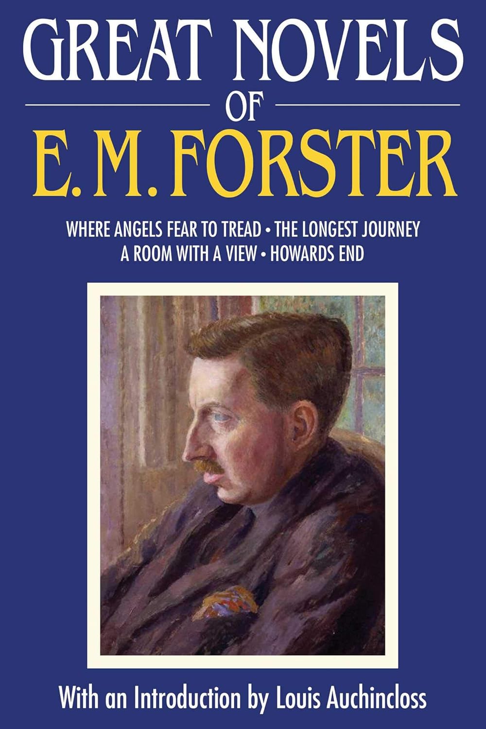 Great Novels of E. M. Forster: Where Angels Fear to Tread, The Longest ...