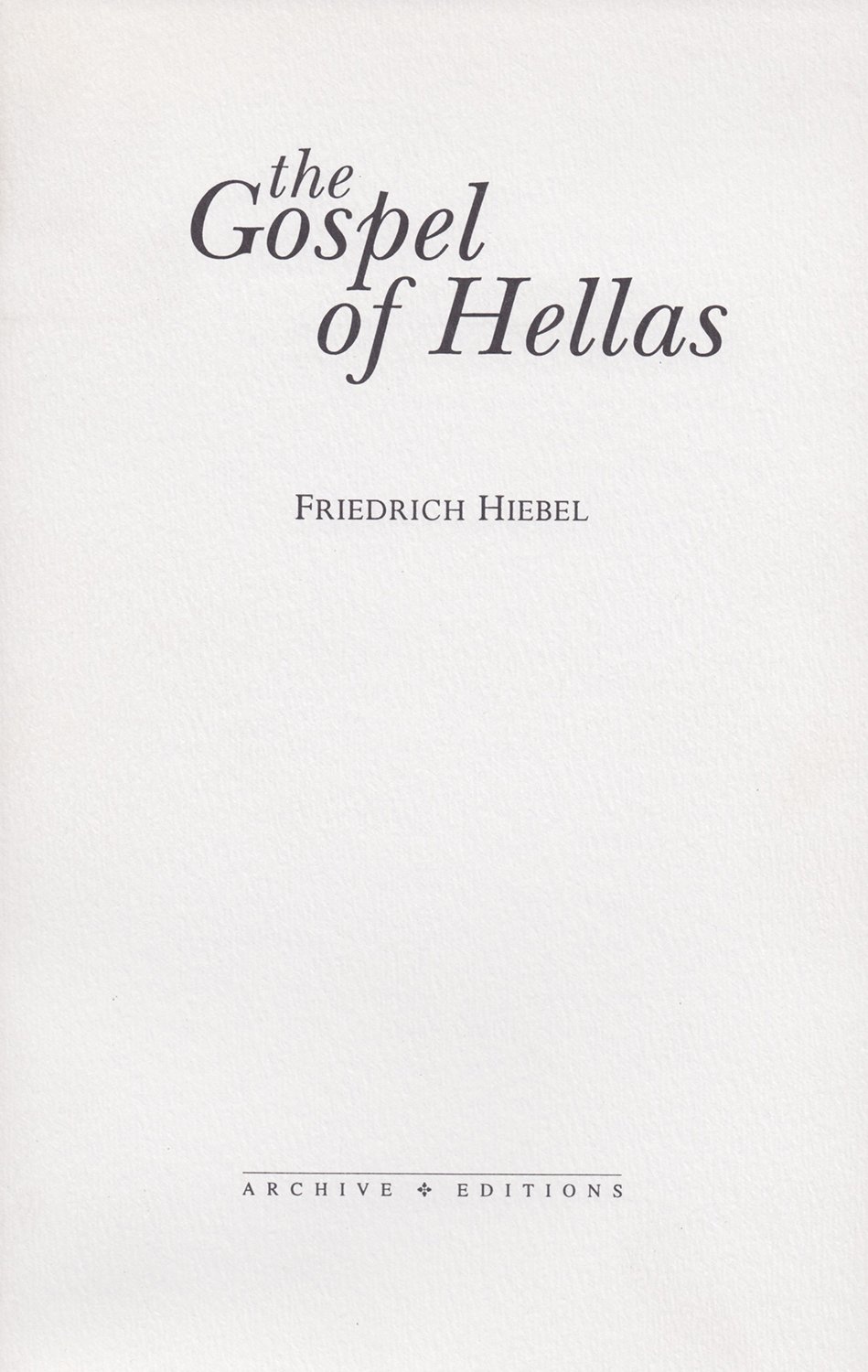 The Gospel of Hellas: The Mission of Ancient Greece and The Advent of ...