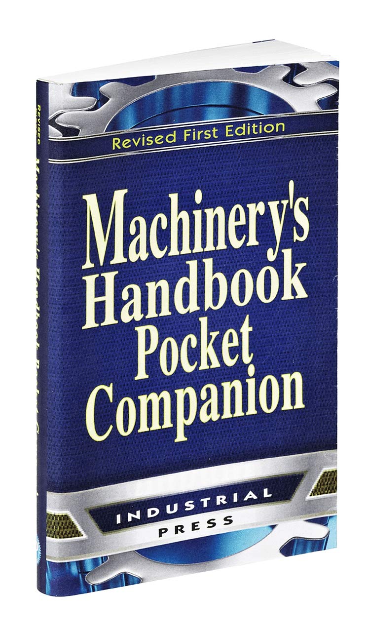Machinery's Handbook Pocket Companion: A Reference Book for the ...