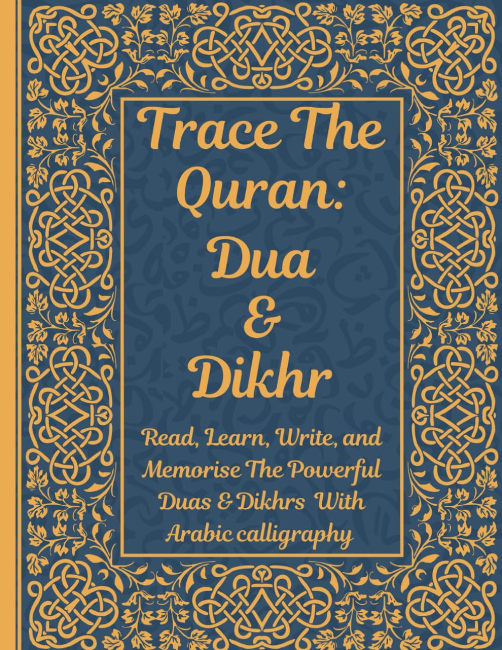 Buy Trace The Quran: Dua & Dikhr: Read, Learn, Write, and Memorise The ...