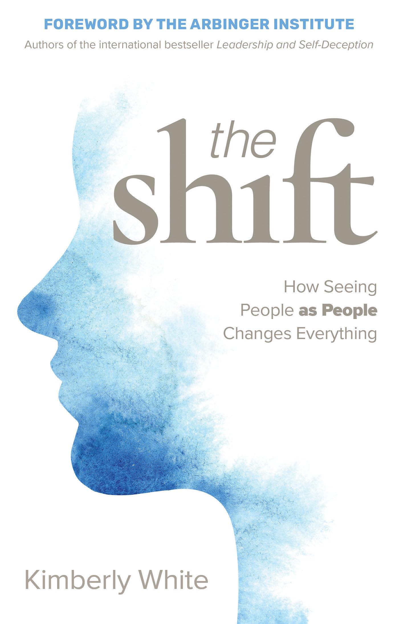 The Shift: How Seeing People as People Changes Everything: White ...