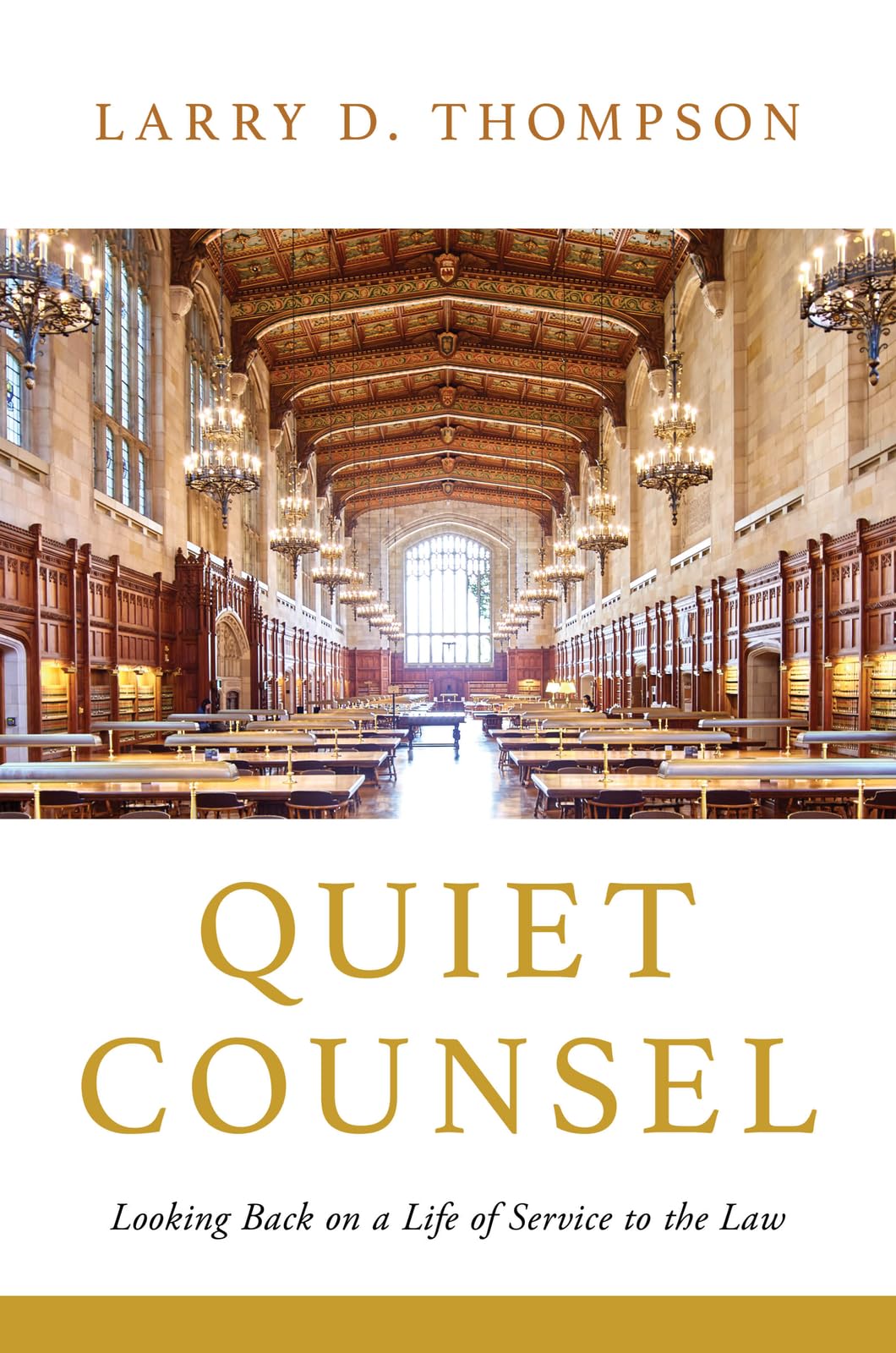 Quiet Counsel: Looking Back on a Life of Service to the Law: Thompson ...