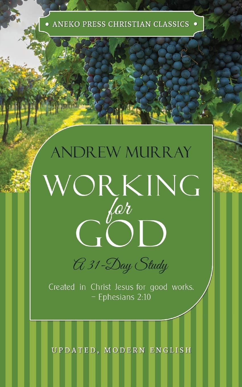 Working for God: A 31-Day Study: Murray, Andrew, Wilkinson, S ...