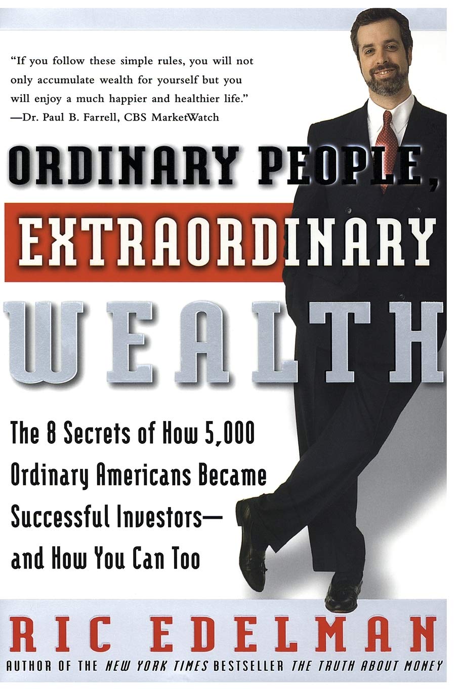 Ordinary People, Extraordinary Wealth: The 8 Secrets of How 5,000 ...