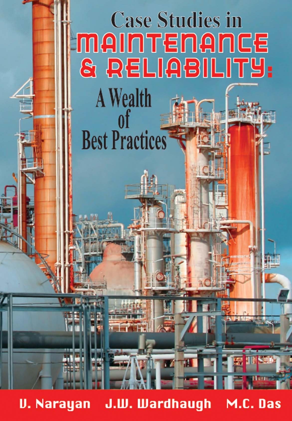 Case Studies in Maintenance and Reliability: A Wealth of Best Practices ...