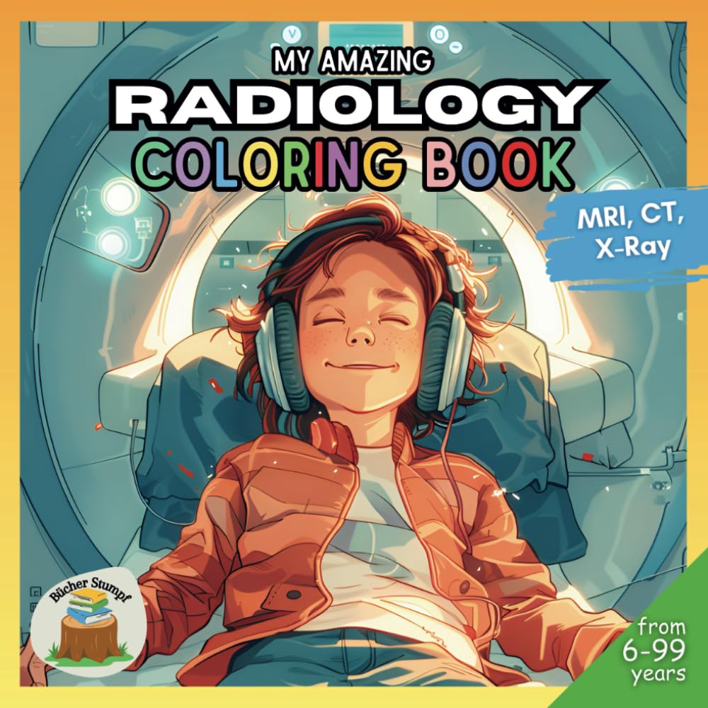 My Amazing Radiology Coloring Book: Discover the Exciting World of MRI ...
