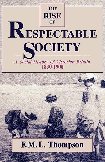 Amazon.com: The Rise of Respectable Society: A Social History of ...